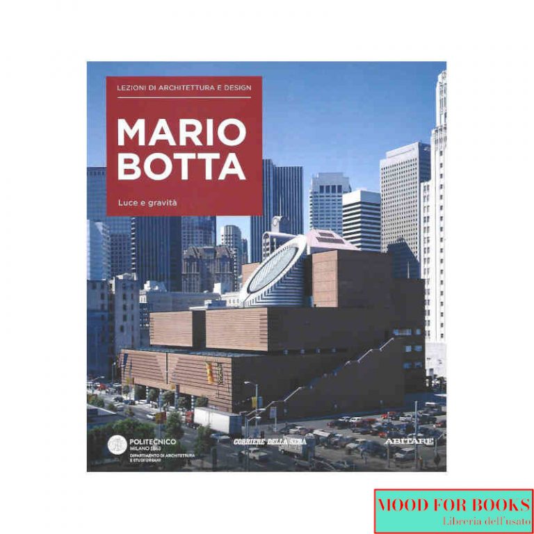 Mario Botta. Lezioni di architettura e design – MOOD FOR BOOKS